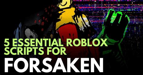 5 Essential Roblox Scripts For Forsaken 5 Essential Roblox Scripts For Forsaken