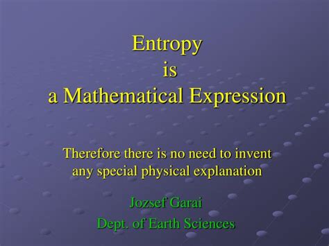 Ppt Entropy Is A Mathematical Expression Powerpoint Presentation