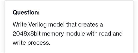 Solved Question Write Verilog Model That Creates A Chegg Com