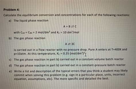 Solved Problem 4 Calculate The Equilibrium Conversion And