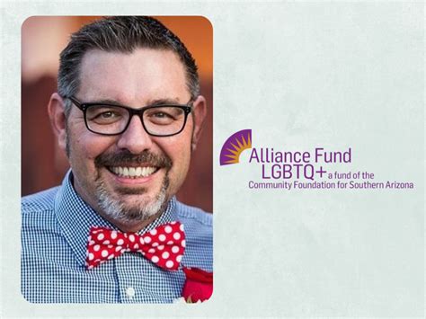 The Lgbtq Alliance Fund Announces New Board Chair Community Foundation For Southern Arizona