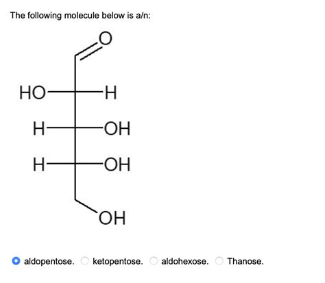 Solved The Following Molecule Below Is A N Aldopentose