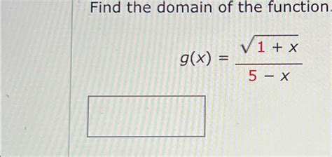 solved find the domain of the functiong x 1 x25 x