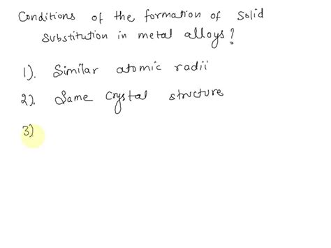 Solved 2 20 Points Write The Four Conditions Of The Formation Of Substitutional Solid