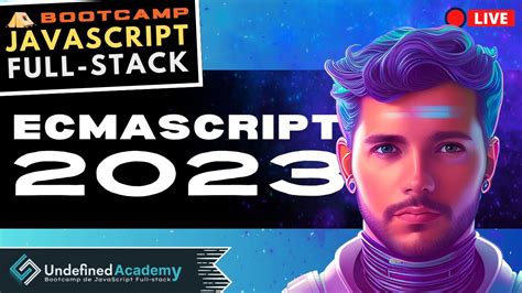 ⛺️ Bootcamp — Semana 5 Clase 1 Ecmascript 2023 Youtube