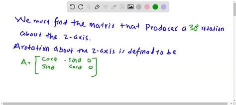 Construct The Rotation Matrix For A Rotation Of 30∘ About The Oz Axis