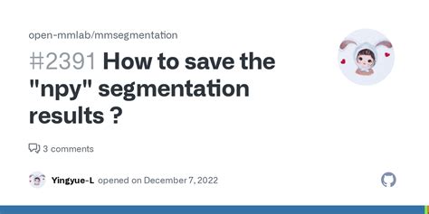 how to save the npy segmentation results · issue 2391 · open mmlab mmsegmentation · github