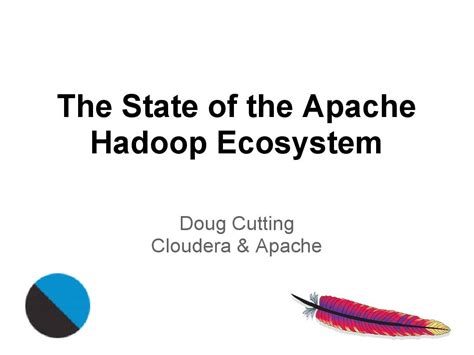 [hic2011]the State Of The Apache Hadoop Ecosystem Doug Cutting Word文档在线阅读与下载 无忧文档