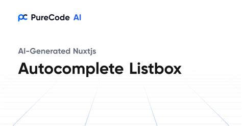 Develop Nuxtjs Autocomplete Listbox Ai Makes Easy