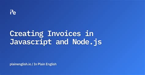 creating invoices in javascript and node js