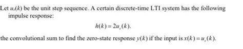 Solved Let Usk Be The Unit Step Sequence A Certain