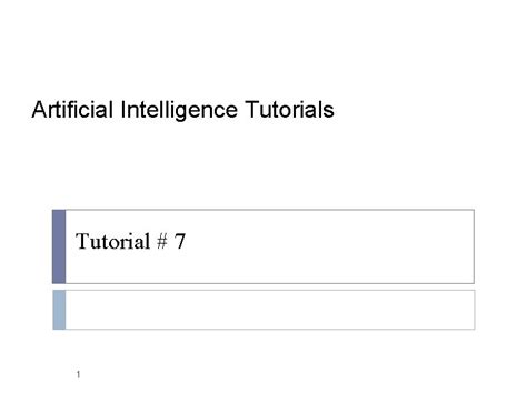 artificial intelligence tutorials tutorial 7 1 q 1