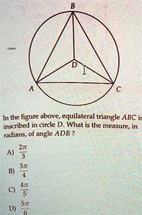 Solved 6j In The Figure Above Equilateral Triangle Abc Inscribed In Circle D What Is The