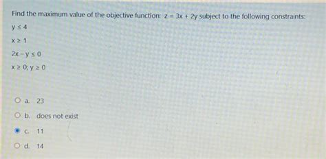 Solved Find The Maximum Value Of The Objective Function Z