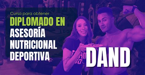 Diplomado En Asesoría Nutricional Y Deportiva Dand Campus Virtual