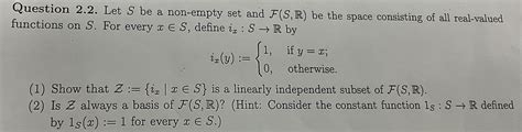 Solved Question 22 Let S Be A Non Empty Set And Fsr Be