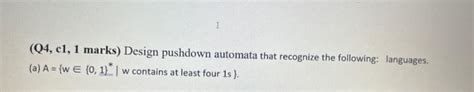 solved q4 c1 1 marks design pushdown automata that