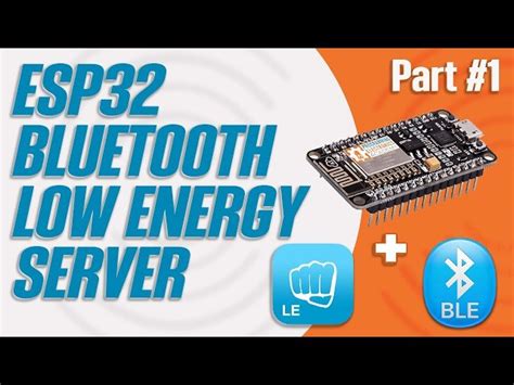 Free Video Create An Esp32 Bluetooth Low Energy Server Part 1 From