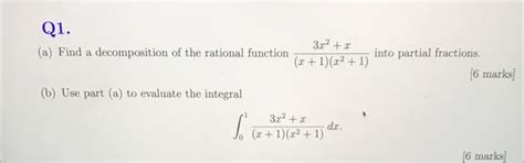 Solved Q1 A Find A Decomposition Of The Rational Function