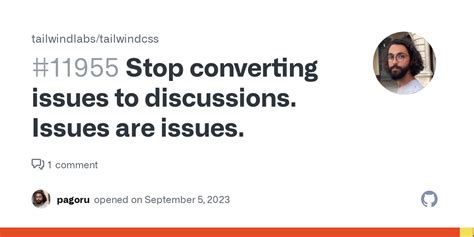 Stop Converting Issues To Discussions Issues Are Issues · Issue
