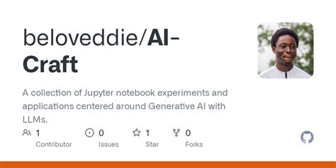 Github Beloveddie Ai Craft A Collection Of Jupyter Notebook Experiments And Applications
