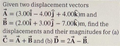 [solved] Given Two Displacement Vectors Overrightarrow