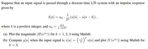 Solved Suppose That An Input Signal Is Passed Through A Chegg Com