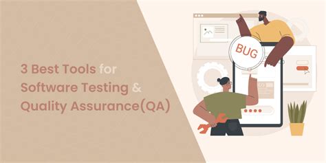 3 best tools for software testing and quality assurance qa