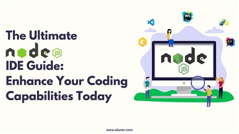 The Ultimate Node Js Ide Guide Enhance Your Coding Capabilities Today