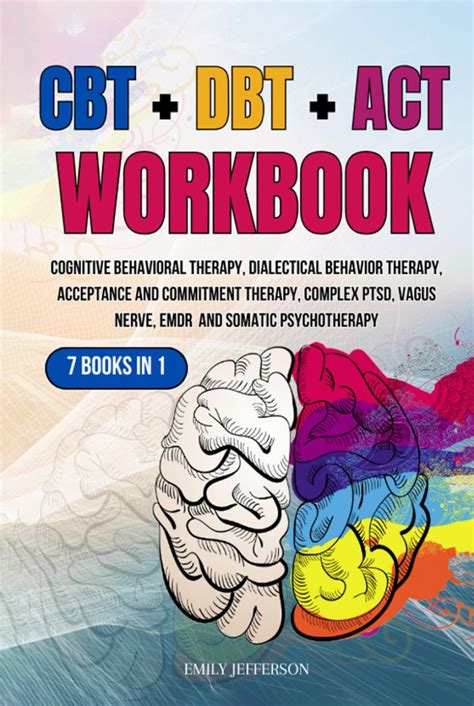 Cbt Dbt Act Workbook 7 Books In 1 Cognitive Behavioral Therapy Dialectical Behavior