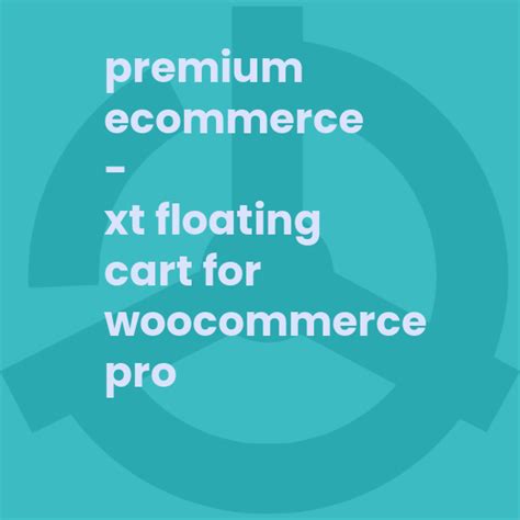 Xt Floating Cart For Woocommerce Pro V2 8 6 Gpl Vault