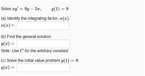 Solved Solve Xy 9y5x Y 1 9 A Identify The Integrating Chegg Com