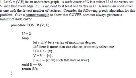 solved 1 let g v e be an undirected graph a node cover