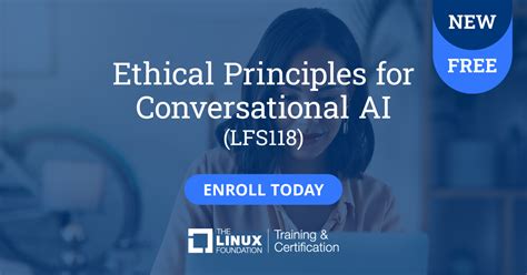 Ethical Principles For Conversational Ai Lfs118 Linux Foundation Education