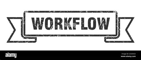 Workflow Ribbon Workflow Grunge Band Sign Workflow Banner Stock Vector Image And Art Alamy