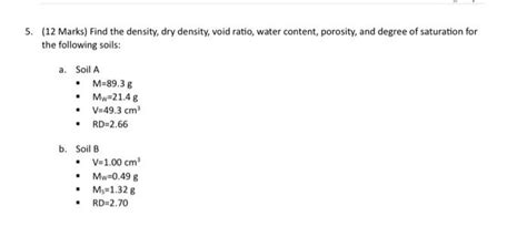 Solved 5 12 Marks Find The Density Dry Density Void Chegg Com