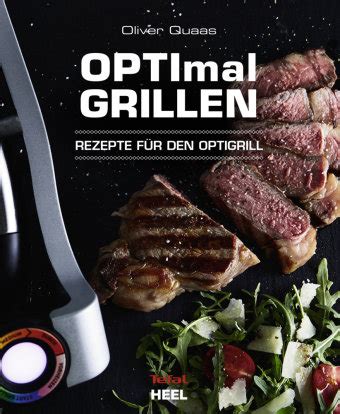 Optimal Grillen Optigrill Kochbuch Rezeptbuch Heel Verlag Książka