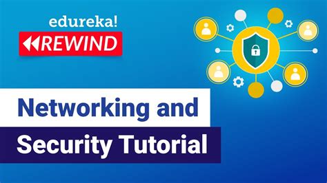 Networking And Security Tutorial Cybersecurity Training Edureka