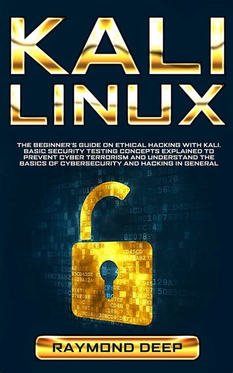 kali linux the beginner s guide on ethical hacking with kali basic