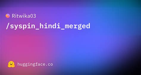 Ritwika03 Syspin Hindi Merged · Datasets At Hugging Face