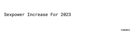 Sexpower Increase For 2023 Aula Ambiental