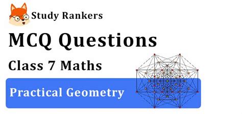 Mcq Questions For Class 7 Maths Ch 10 Practical Geometry