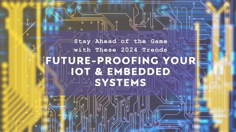 Iot And Embedded Systems Development Trends For 2024