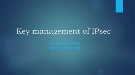 Keymanagement Of Ipsec Pptx
