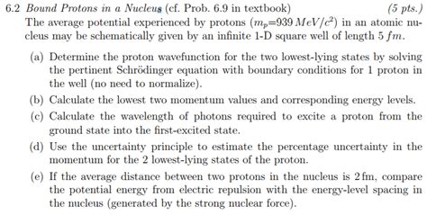 Solved 6 2 Bound Protons In A Nucleus Cf Prob 6 9 In
