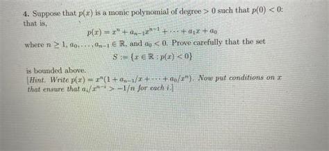 Solved 4 Suppose That P X Is A Monic Polynomial Of Degree