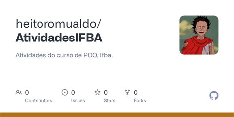 Github Heitoromualdo Atividadesifba Atividades Do Curso De Poo Ifba