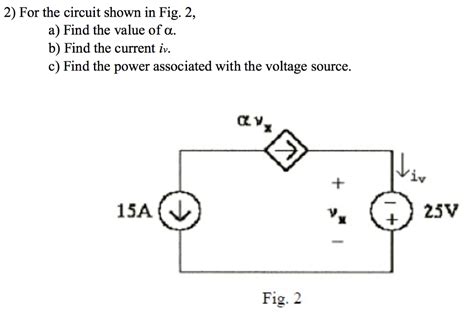 Solved 2 For The Circuit Shown In Fig 2 A Find The Value