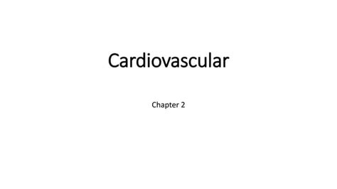 Lecture 2 1 Cardiovascular Pptx