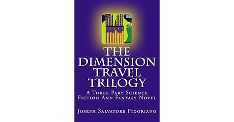 The Dimension Travel Trilogy A Three Part Science Fiction And Fantasy